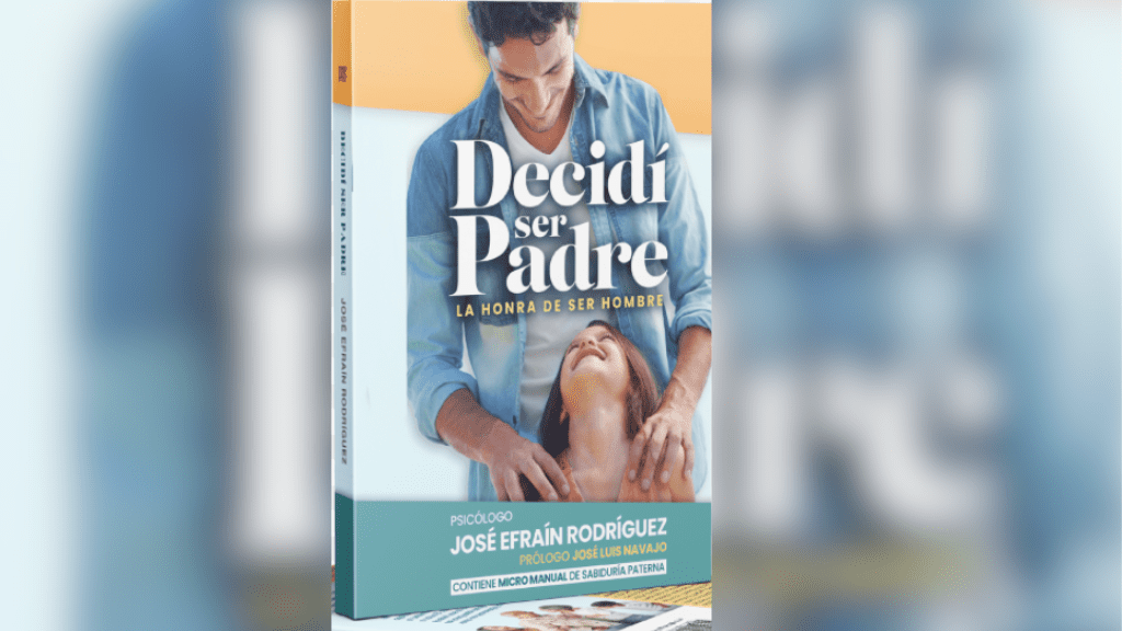 El nuevo libro "Decidí ser padre" ofrece guía para la paternidad - TeleOnce TV | Vívelo